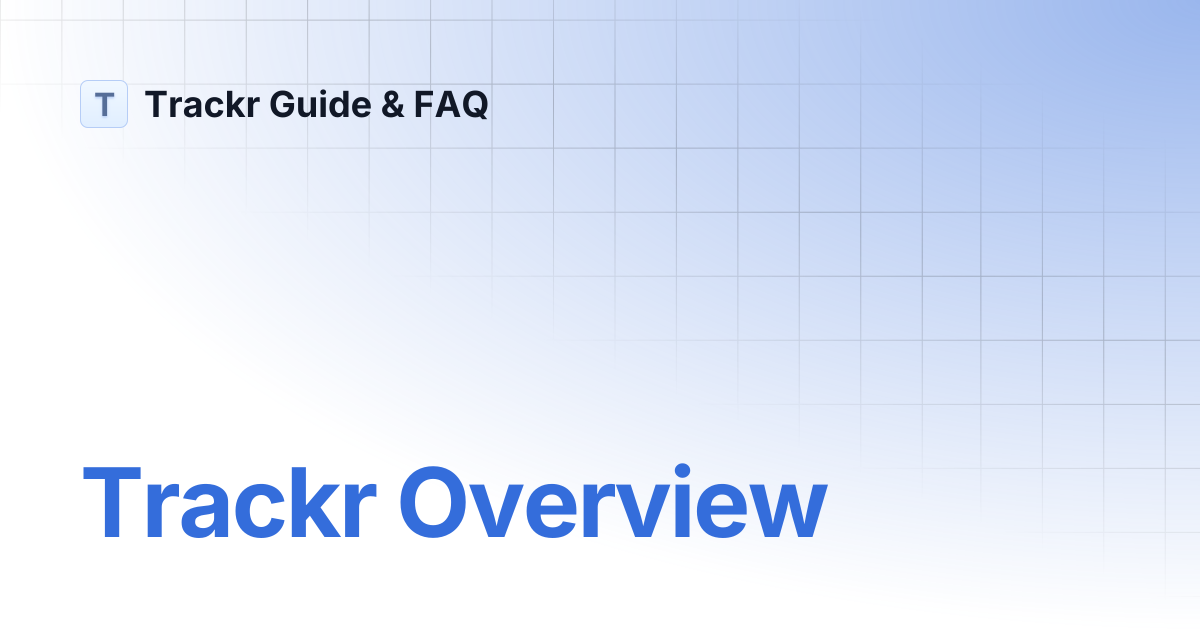Trackr Overview | Trackr Guide & FAQ