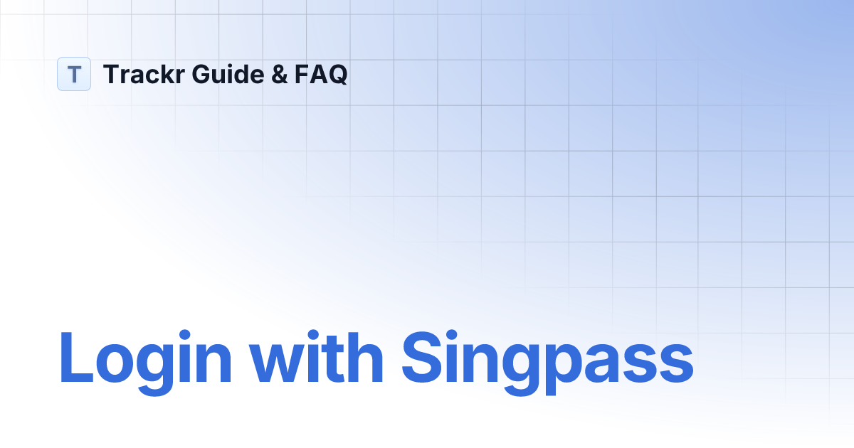 Login with Singpass | Trackr Guide & FAQ